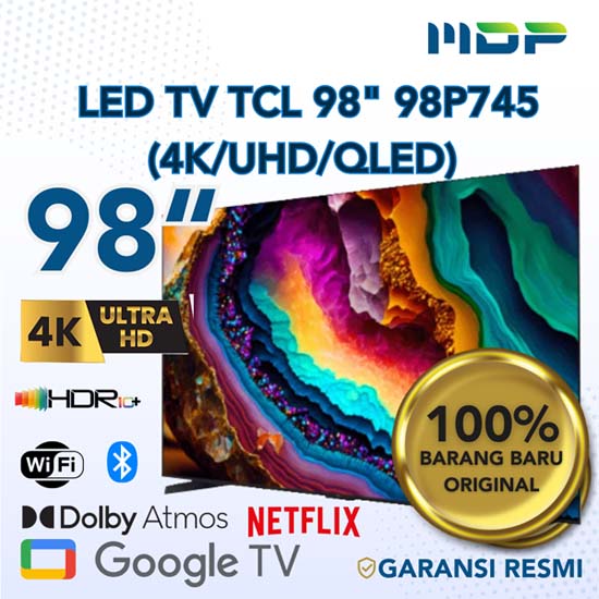 LED TV TCL 98" 98P745 (GOOGLE TV/UHD/4K) | MDP - IT and Electronic ...